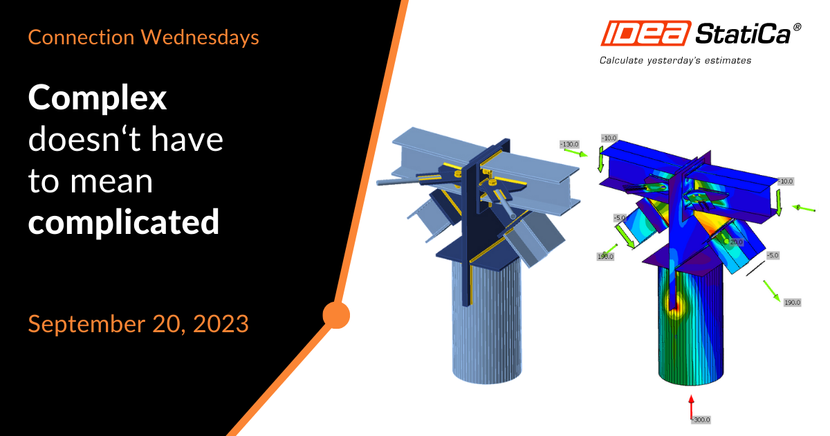 Connection Wednesdays – Complex doesn’t have to mean complicated | IDEA StatiCa